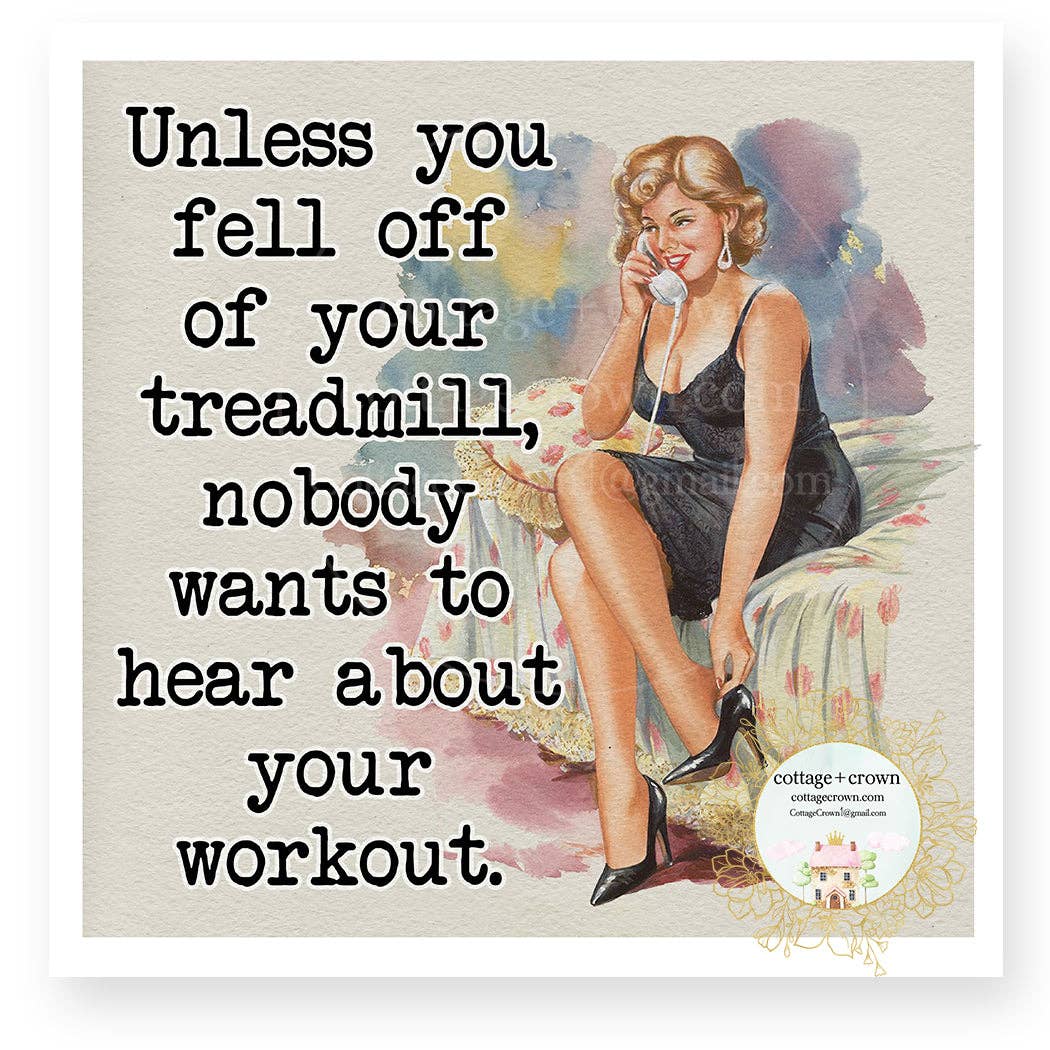 Unless You Fell Off Of Your Treadmill Vinyl Decal Sticker – Ruby Bloom Floral + Gifts